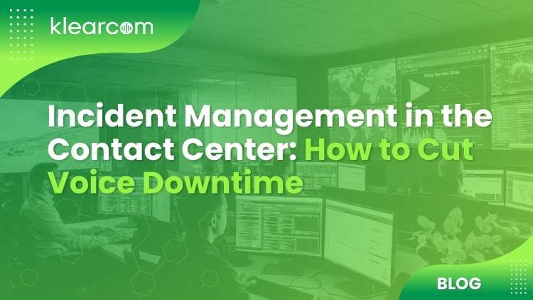 Cut Voice Downtime with Smarter Contact Center Incident Management